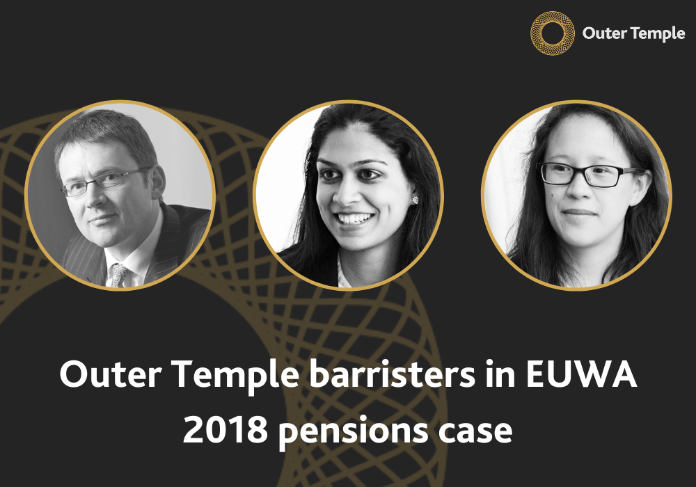 Outer Temple barristers in EUWA 2018 pensions case - Outer Temple Chambers - London
