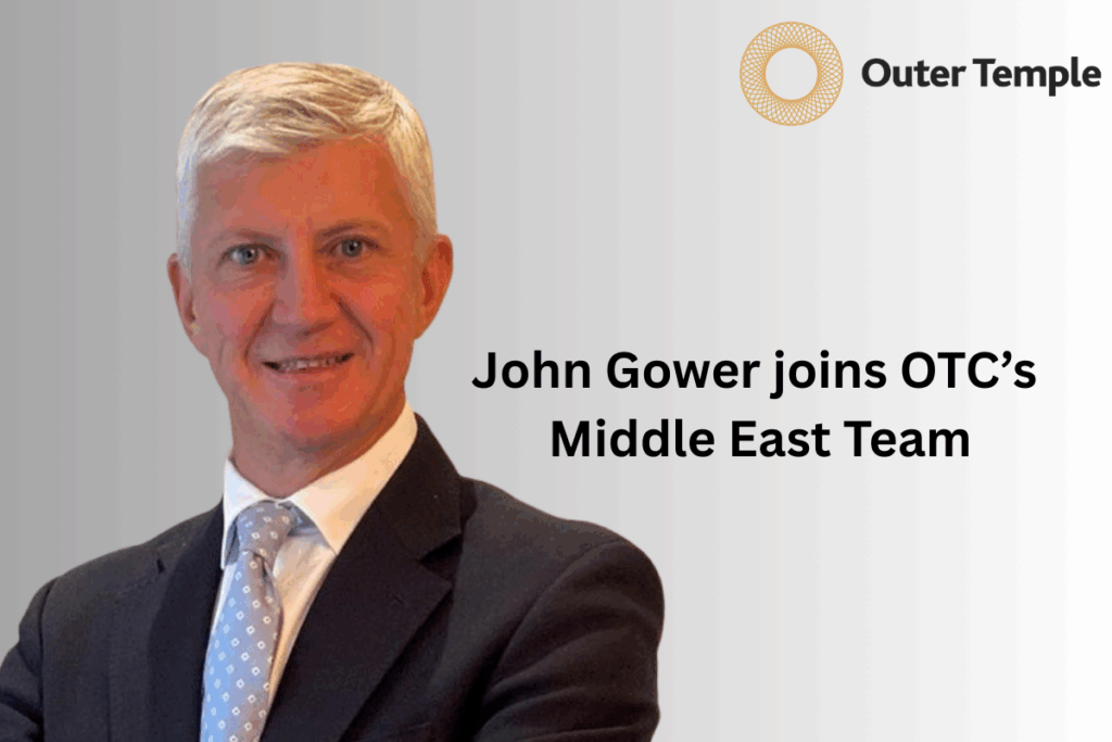 John Gower joins Outer Temple Chambers’ Middle East Team - Outer Temple ...